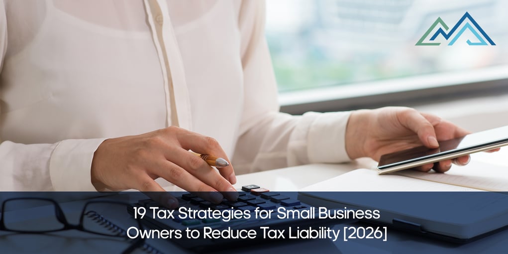 19 Tax Strategies for Small Business Owners to Reduce Tax Liability [2026]